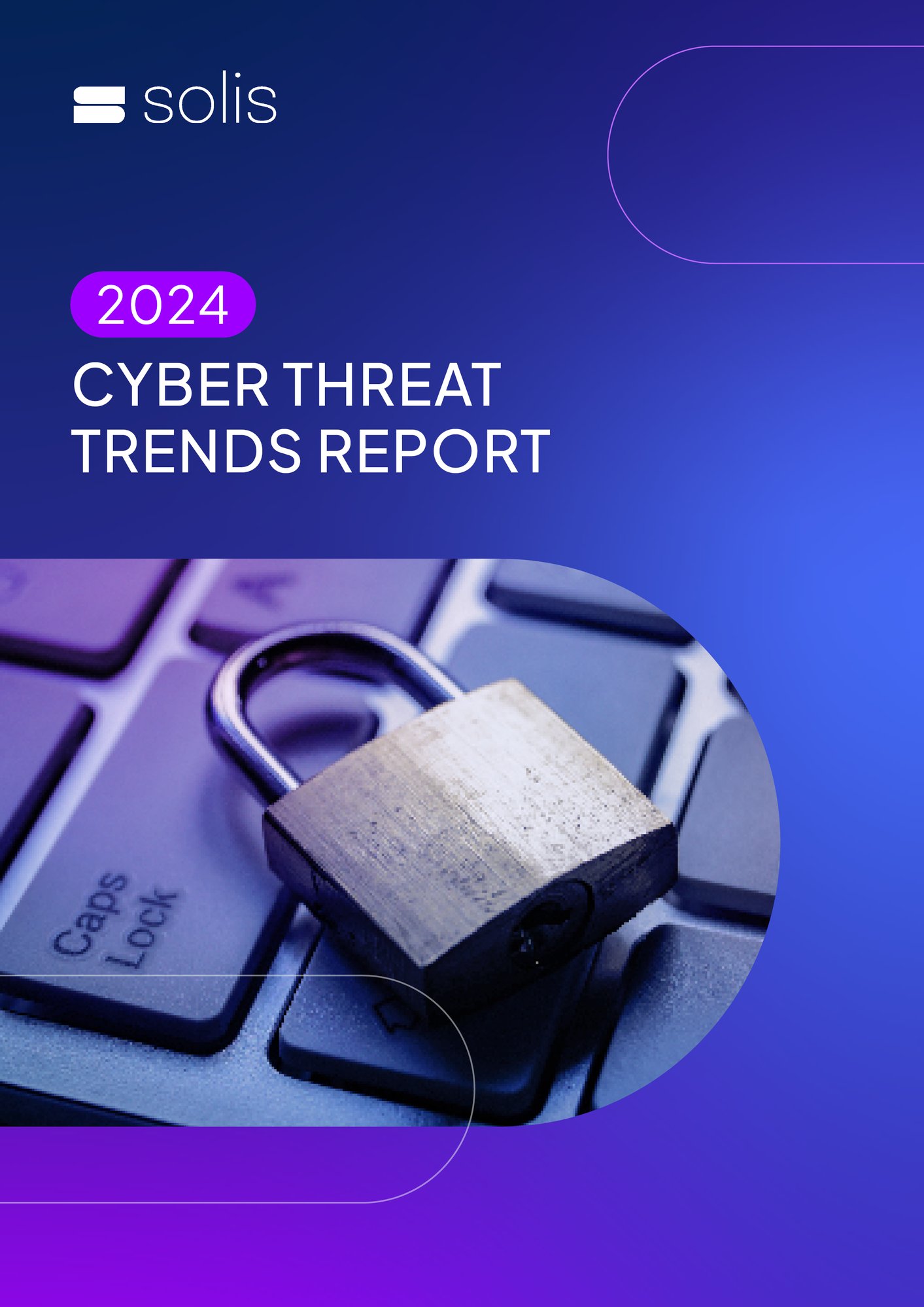 2024 Solis Cyber Threat Trends Report